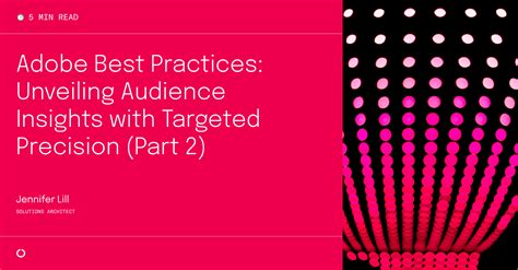 Adobe Best Practices Unveiling Audience Insights With Targeted Precision Part 2 Insights