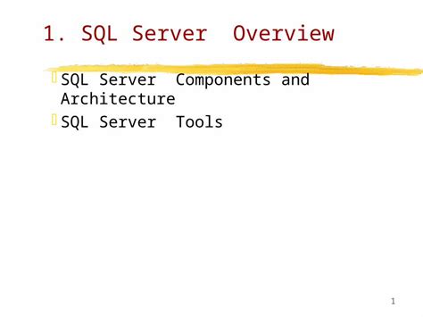 ppt 1 1 sql server overview zsql server components and architecture zsql server tools