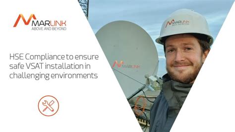 Marlink On Linkedin Vsat Fieldservice Fieldengineers Hsecompliance