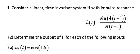 Solved Consider A Linear Time Invariant System H With Chegg Com