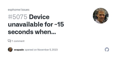 Device Unavailable For ~15 Seconds When Refreshing Dhcp · Issue 5075 · Esphomeissues · Github