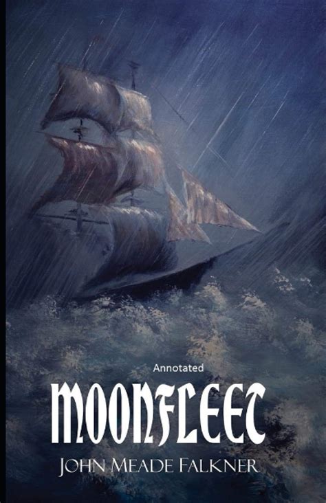 Moonfleet Annotated By John Meade Falkner Goodreads