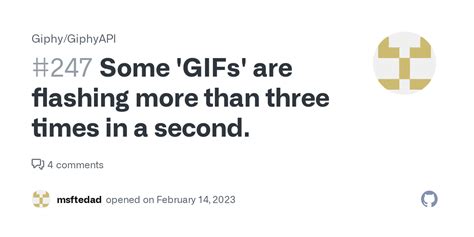 Some GIFs Are Flashing More Than Three Times In A Second Issue 247 Giphy GiphyAPI GitHub