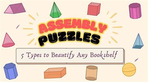 Assembly Puzzles 5 Types To Beautify Any Bookshelf Bookshelf Memories
