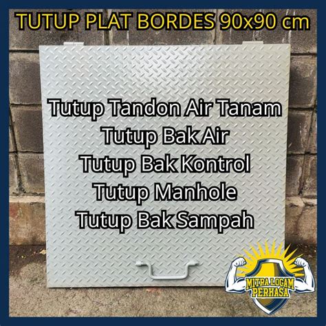 Jual X Cm Bordes Plat Tutup Tandon Tanam Tutup Bak Air Tutup Bak Kontrol Tutup Manhole