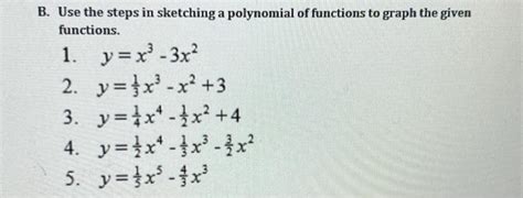 Solved B Use The Steps In Sketching A Polynomial Of