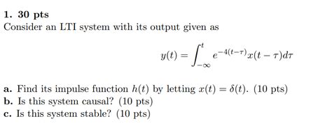 Solved 1 30pts Consider An LTI System With Its Output Given Chegg Com