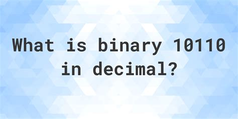 10110 To Decimal Calculatio