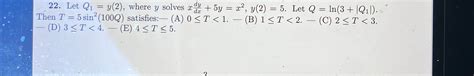 solved let q1 y 2 ﻿where y ﻿solves xdydx 5y x2 y 2 5
