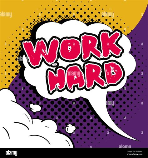 Inspiration Showing Sign Work Hard Concept Meaning Laboring That Puts Effort Into Doing And