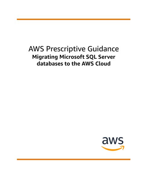Migrating Microsoft Sql Server Databases To The Aws Cloud Aws Prescriptive Guidance Migrating