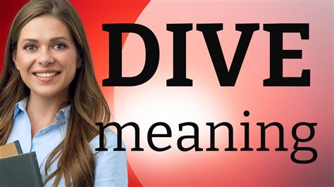 Dive — DIVE definition - YouTube