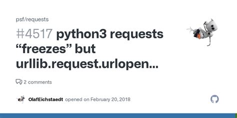 Python3 Requests “freezes” But Urllibrequesturlopen Does Not · Issue