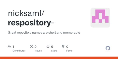Github Nicksamlrespository Great Repository Names Are Short And Memorable