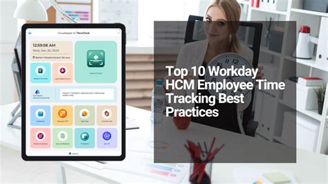Top 10 Workday Hcm Employee Time Tracking Best Practices Work From