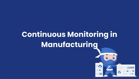 Continuous Monitoring In Manufacturing