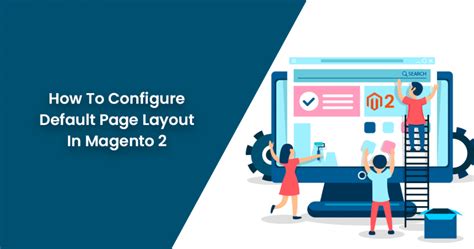 How To Configure Default Page Layout In Magento 2 Magecomp