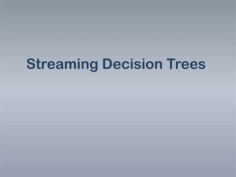 Ppt Entropy Estimation And Applications To Decision Trees Powerpoint