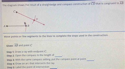 The Diagram Shows The Result Of A Straightedge And Compass Construction Of Overline Cd Tha [math]