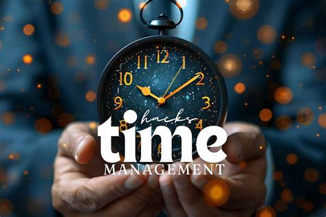 5 Time Management Hacks No One Is Talking About Life Is Positive