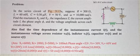 solved problem a ﻿l r c series circuitin the series