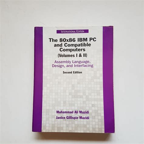 THE 80x86 IBM PC AND COMPATIBLE COMPUTERS VOLUMES I II ASSEMBLY LANGUAGE DESIGN AND