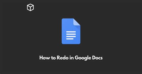 How To Redo In Google Docs Programming Cube