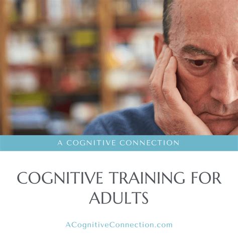 Cognitive Skills Training For Adults Enhancing Your Mental Agility A Cognitive Connection