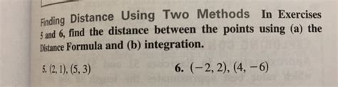 Solved Finding Distance Using Two Methods In Exercises And Chegg