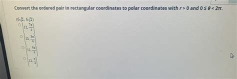 solved convert the ordered pair in rectangular coordinates