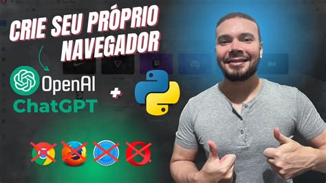 Programando Com O Chatgpt Crie Seu Próprio Navegador Youtube
