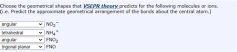 Solved Choose The Geometrical Shapes That Vsepr Theory