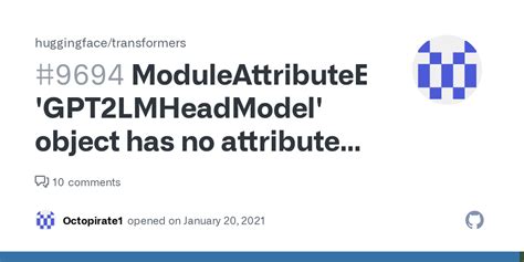 Moduleattributeerror Gpt2lmheadmodel Object Has No Attribute