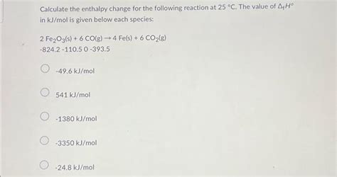 Solved Calculate The Enthalpy Change For The Following Chegg