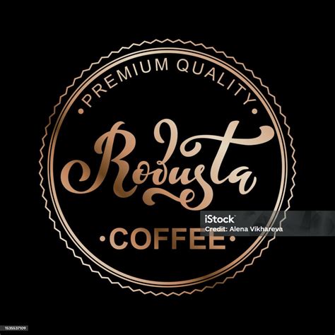 Robusta Coffee Logo Vector Illustration Of Handwritten Lettering Stock