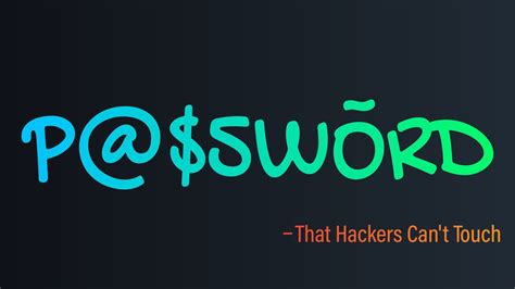 Create Unbreakable Passwords That Hackers Cant Touch Youtube