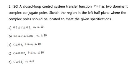 solved 5 [20] a closed loop control system transfer