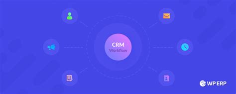 Numerous Ways CRM Workflow Automation Super Boost Your Businesses