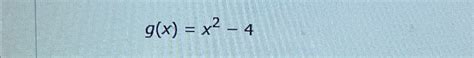 Solved Gxx2 4use The Function To Write G In Terms Of F