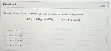 Solved Calculate The Equilibrium Constant At 25∘c For The