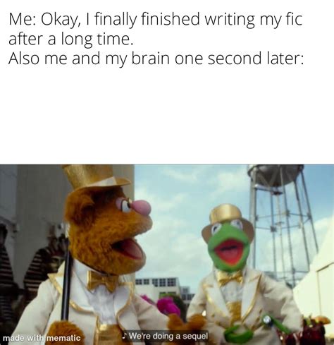 Every Single Time Thats Why Ive Only Wrote Like 3 One Shots In My