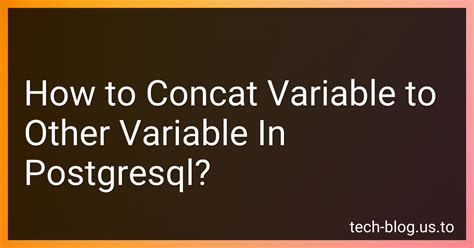 How To Concat Variable To Other Variable In Postgresql In 2024