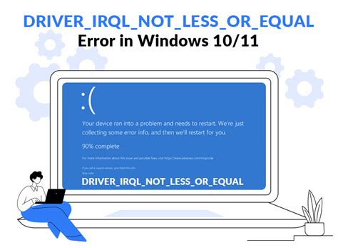 How To Fix Driver Irql Not Less Or Equal Error In Windows 10 11