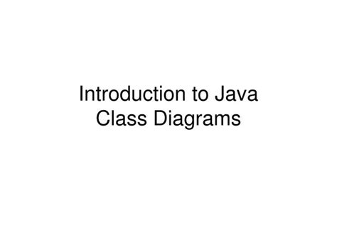 ppt introduction to java class diagrams powerpoint presentation free
