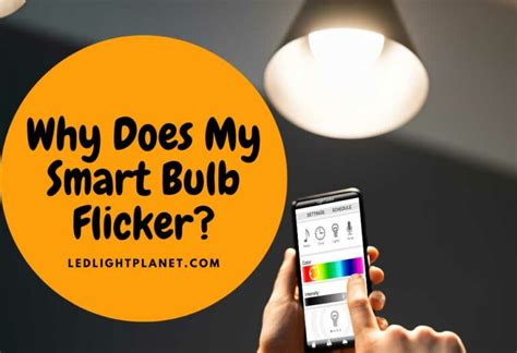 12 Common Reasons Why Your Smart Bulb Flickers And How To Fix Them