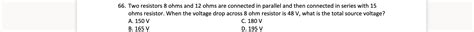 solved two resistors 8 ohms and 12 ohms are connected in parallel