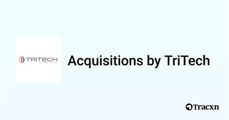List Of 7 Acquisitions By Tritech Sep 2025 Tracxn
