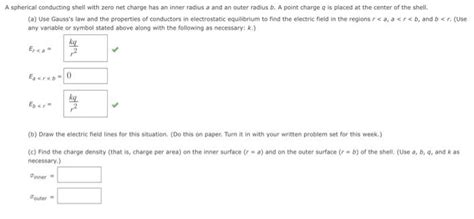 solved a spherical conducting shell with zero net charge has