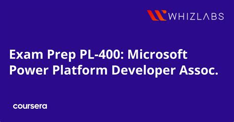Exam Prep Pl 400 Microsoft Power Platform Developer Assoc Coursera