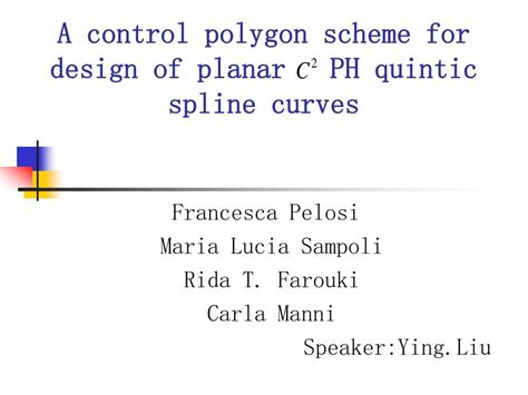 Ppt A Control Polygon Scheme For Design Of Planar Ph Quintic Spline